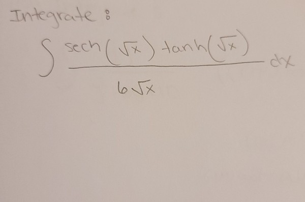 Solved Integrate : s sech (5x) tanh (x) | Chegg.com