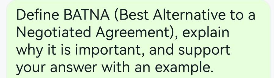 Solved Define BATNA (Best Alternative to a Negotiated | Chegg.com