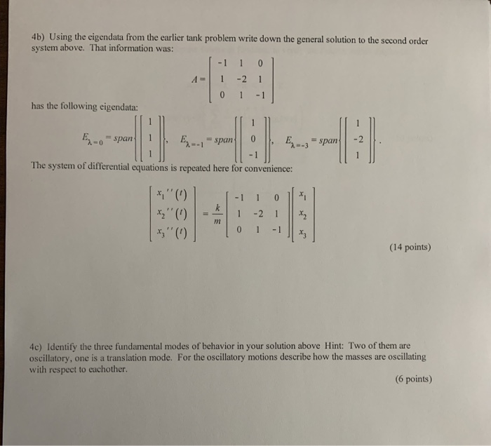 Solved 4) Consider the following 3-mass, 2-spring | Chegg.com