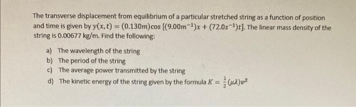 Solved The transverse displacement from equilibrium of a | Chegg.com