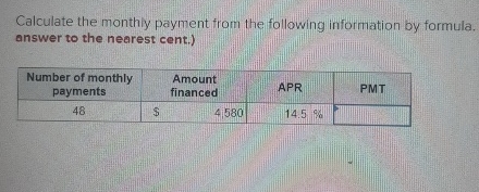 Solved Calculate the monthly payment from the following | Chegg.com