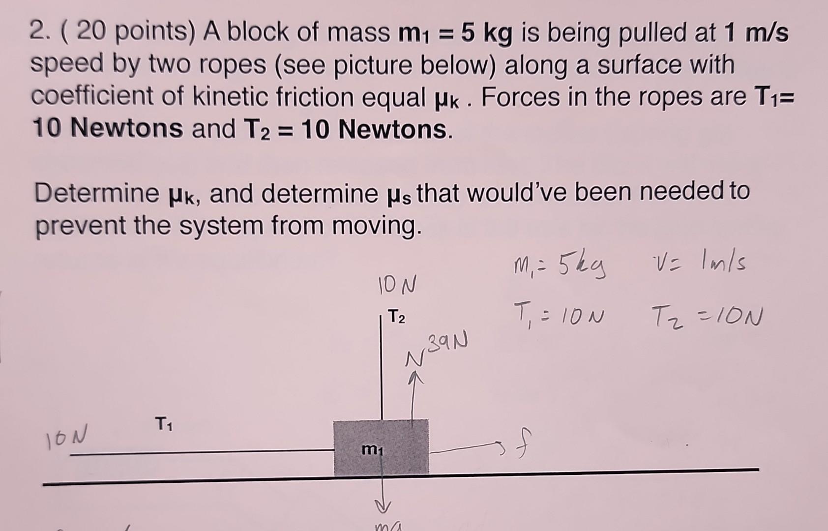 Solved 2. ( 20 points) A block of mass m1=5 kg is being | Chegg.com