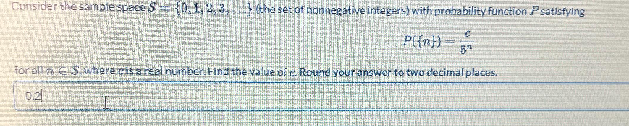 Solved Consider the sample space S={0,1,2,3,...} (the set of | Chegg.com