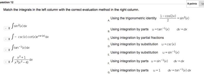 Solved 8 points uestion 12 Match the integrals in the left | Chegg.com