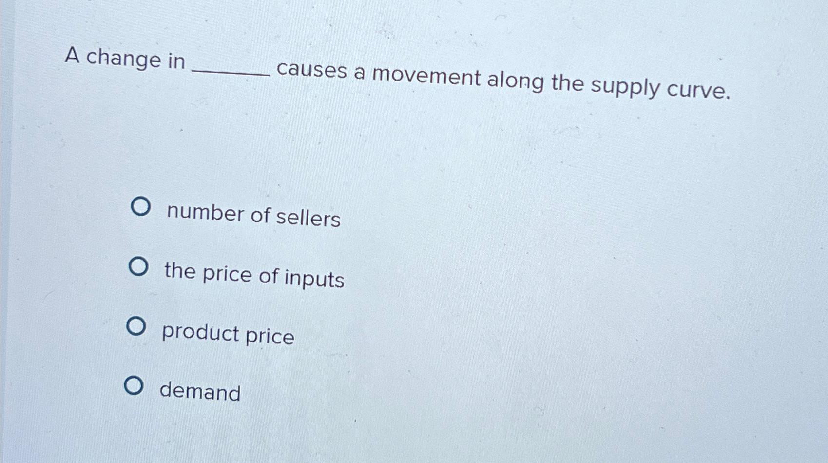 Solved A change in causes a movement along the supply | Chegg.com