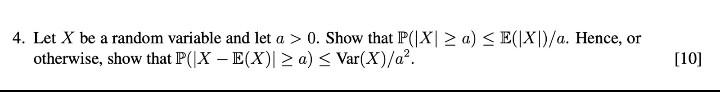 Solved 4. Let X be a random variable and let a>0. Show that | Chegg.com