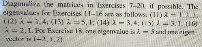 Solved Diagonalize the matrices in Exercises 7–20, if | Chegg.com