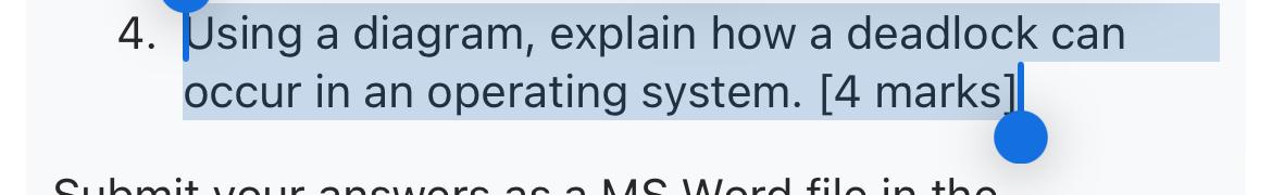 Solved Using a diagram, explain how a deadlock can occur in | Chegg.com