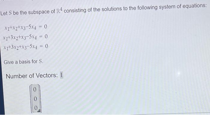 Solved Let S be the subspace of R4 consisting of the | Chegg.com