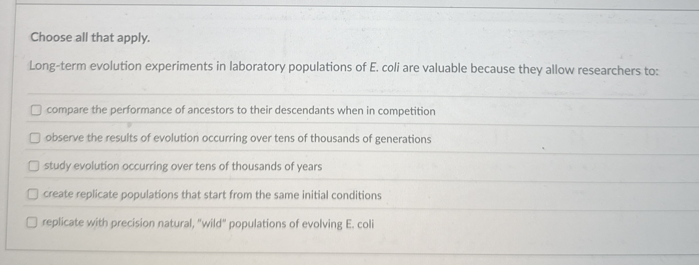 Solved Choose all that apply.Long-term evolution experiments | Chegg.com