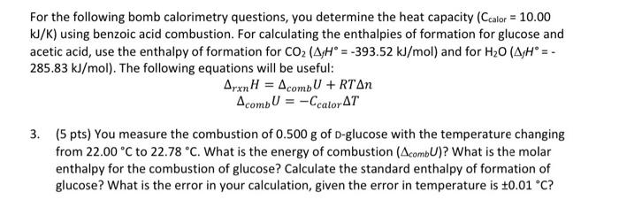 Solved For the following bomb calorimetry questions, you | Chegg.com