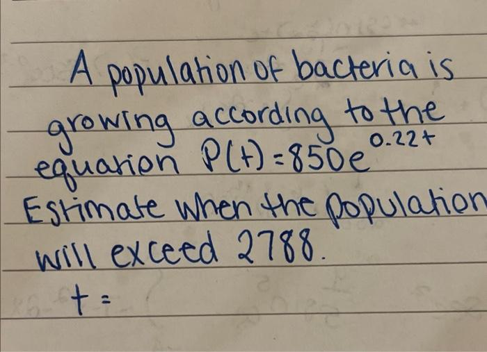 Solved A population of bacteria is growing according to the | Chegg.com