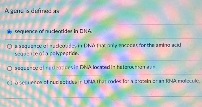 Solved Osequence Of Nucleotides In Dna O A Sequence Of 