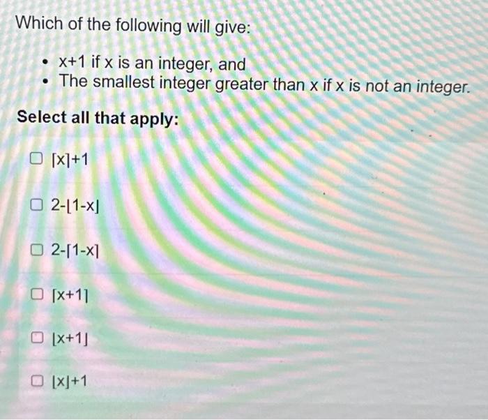 Solved Which of the following will give: - x+1 if x is an | Chegg.com