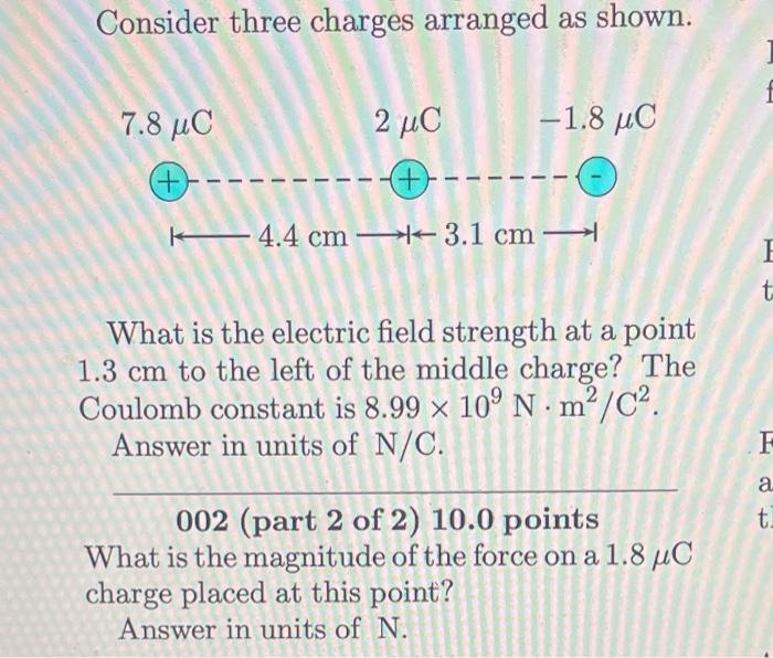Solved Consider three charges arranged as shown. What is the | Chegg.com