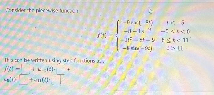 Solved Consider the piecewise function f(t) = This can be | Chegg.com