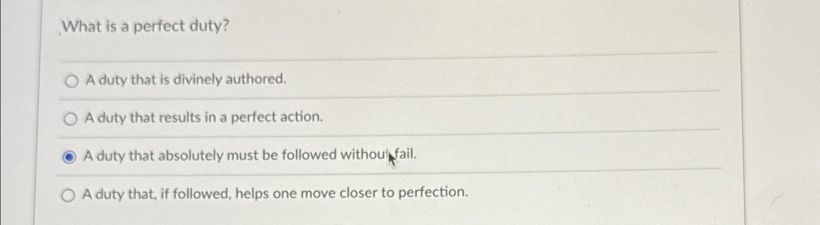 Solved What is a perfect duty?A duty that is divinely | Chegg.com