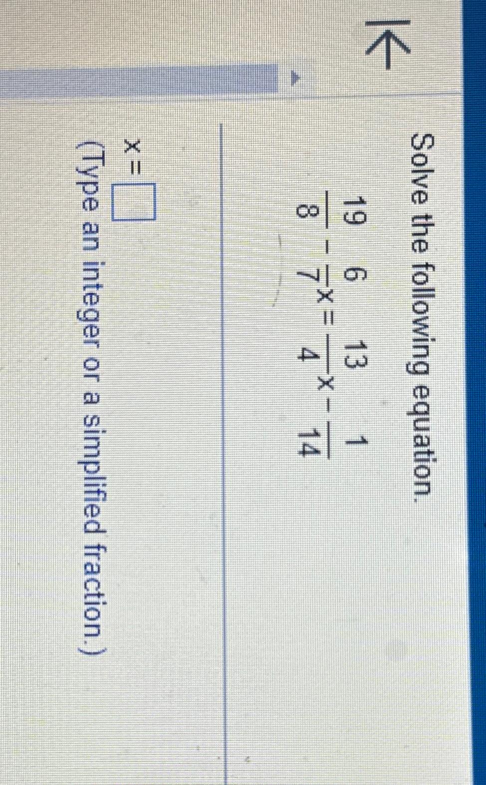 Solved Solve the following equation.198-67x=134x-114x=(Type | Chegg.com