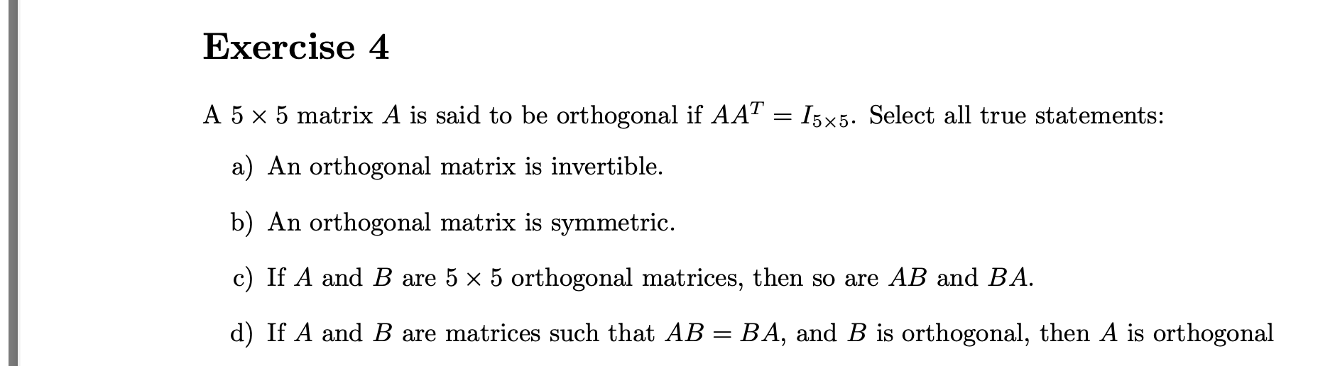 Solved Exercise 4A 5×5 ﻿matrix A ﻿is said to be orthogonal | Chegg.com