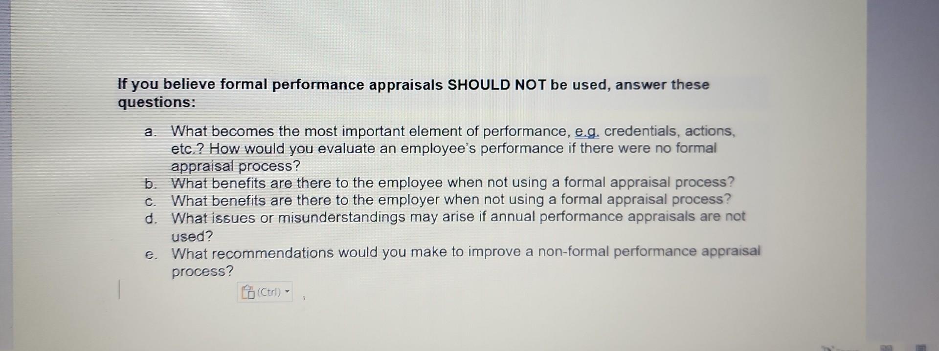 Solved If you believe formal performance appraisals SHOULD | Chegg.com