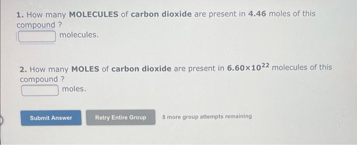 [Solved]: CHPT 6 6) 1. How many MOLECULES of carbon dio