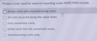 Solved Product costs used for external reporting under | Chegg.com
