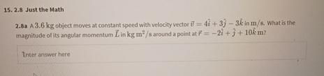 Solved 2.8 ﻿Just the Math2.8AA.6kg ﻿object moves at constant | Chegg.com