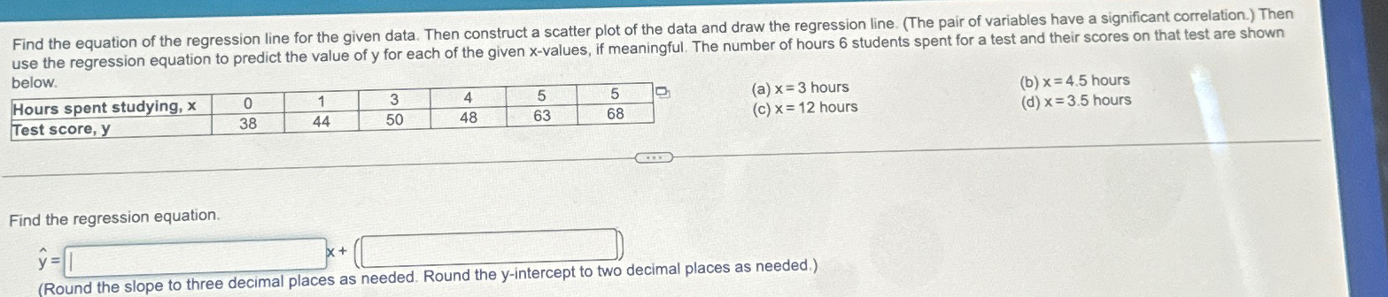 Solved Find the equation of the regression line for the | Chegg.com