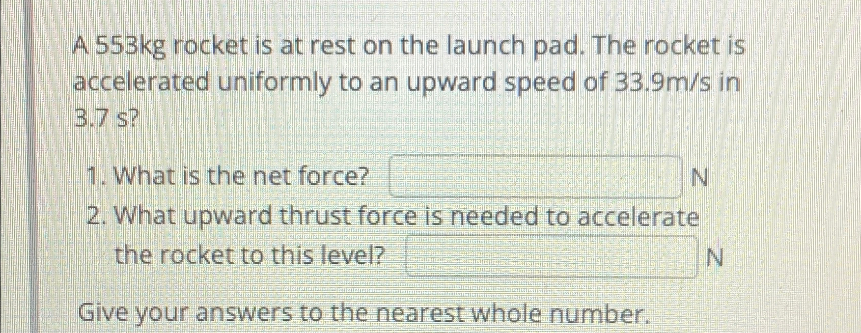 Solved A 553kg ﻿rocket is at rest on the launch pad. The | Chegg.com