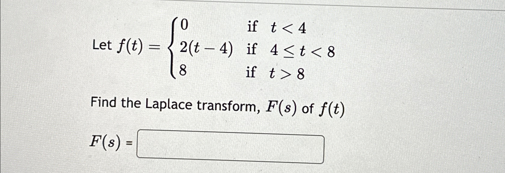 Solved Let f(t)={0 if t