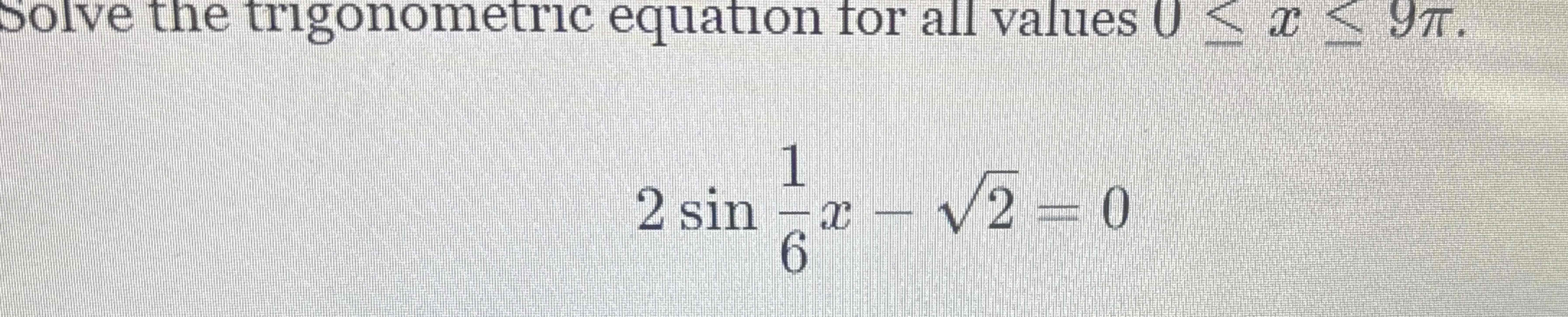Solved Solve the trigonometric equation for all values | Chegg.com
