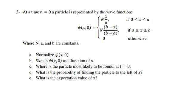 Solved 3- At a time \( t=0 \) a particle is represented by | Chegg.com