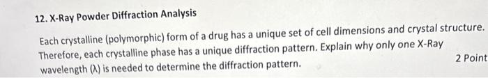 Solved 12. X-Ray Powder Diffraction Analysis Each | Chegg.com