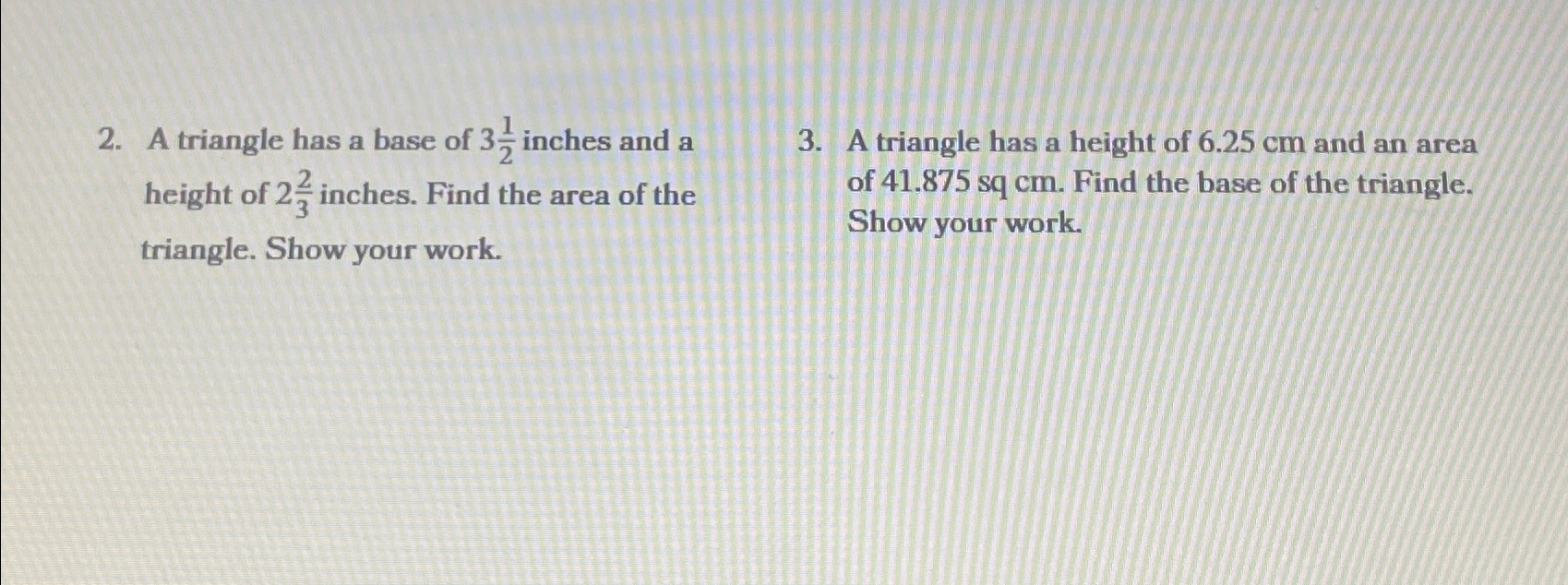 Solved A triangle has a base of 312 ﻿inches and a height of | Chegg.com