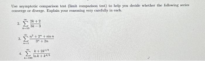 Solved Use Asymptotic Comparison Test Limit Comparison