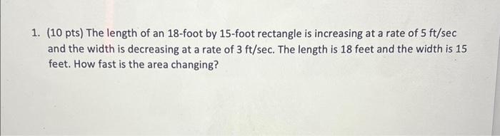 Solved 1. (10 pts) The length of an 18 -foot by 15 -foot | Chegg.com