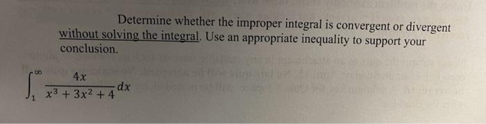 Solved Determine whether the improper integral is convergent | Chegg.com