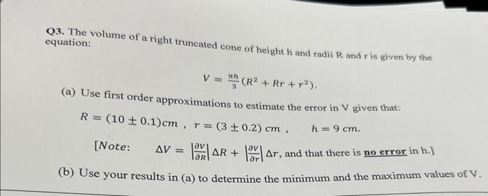 Solved Q3. The volume of a right truncated cone of height h | Chegg.com
