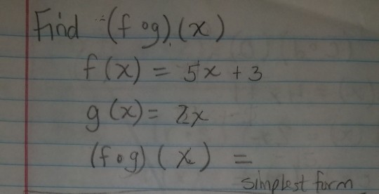 Solved Find (fog)(x) f (x) = 5x +3 g(x) = 2x (fog) (X) | Chegg.com