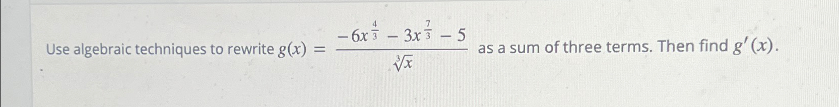 Solved Use algebraic techniques to rewrite | Chegg.com
