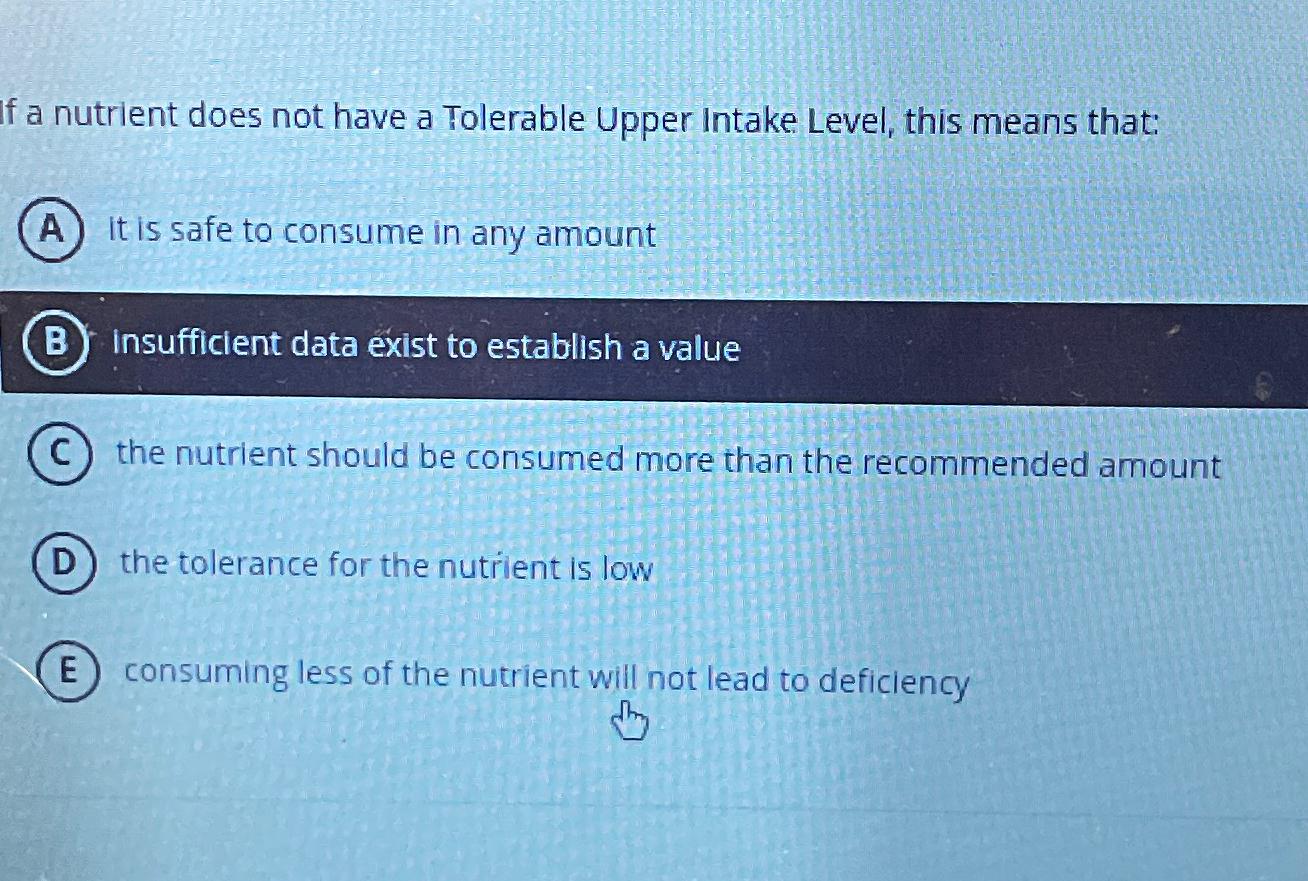 Solved If a nutrient does not have a Tolerable Upper Intake | Chegg.com