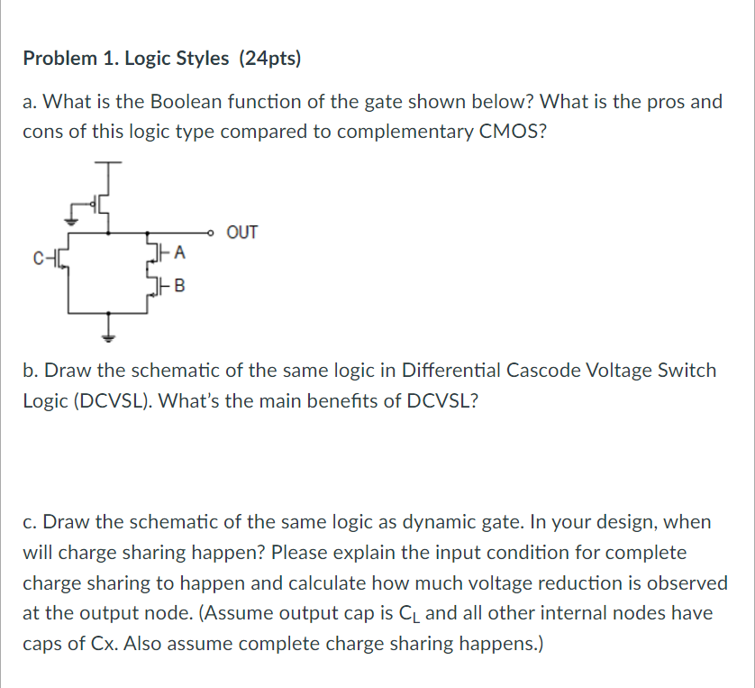 Solved Problem 1. ﻿Logic Styles ( 24 ﻿pts)a. ﻿What is the | Chegg.com