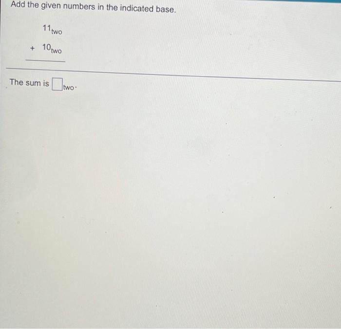 Solved Add the given numbers in the indicated base. 33 four | Chegg.com