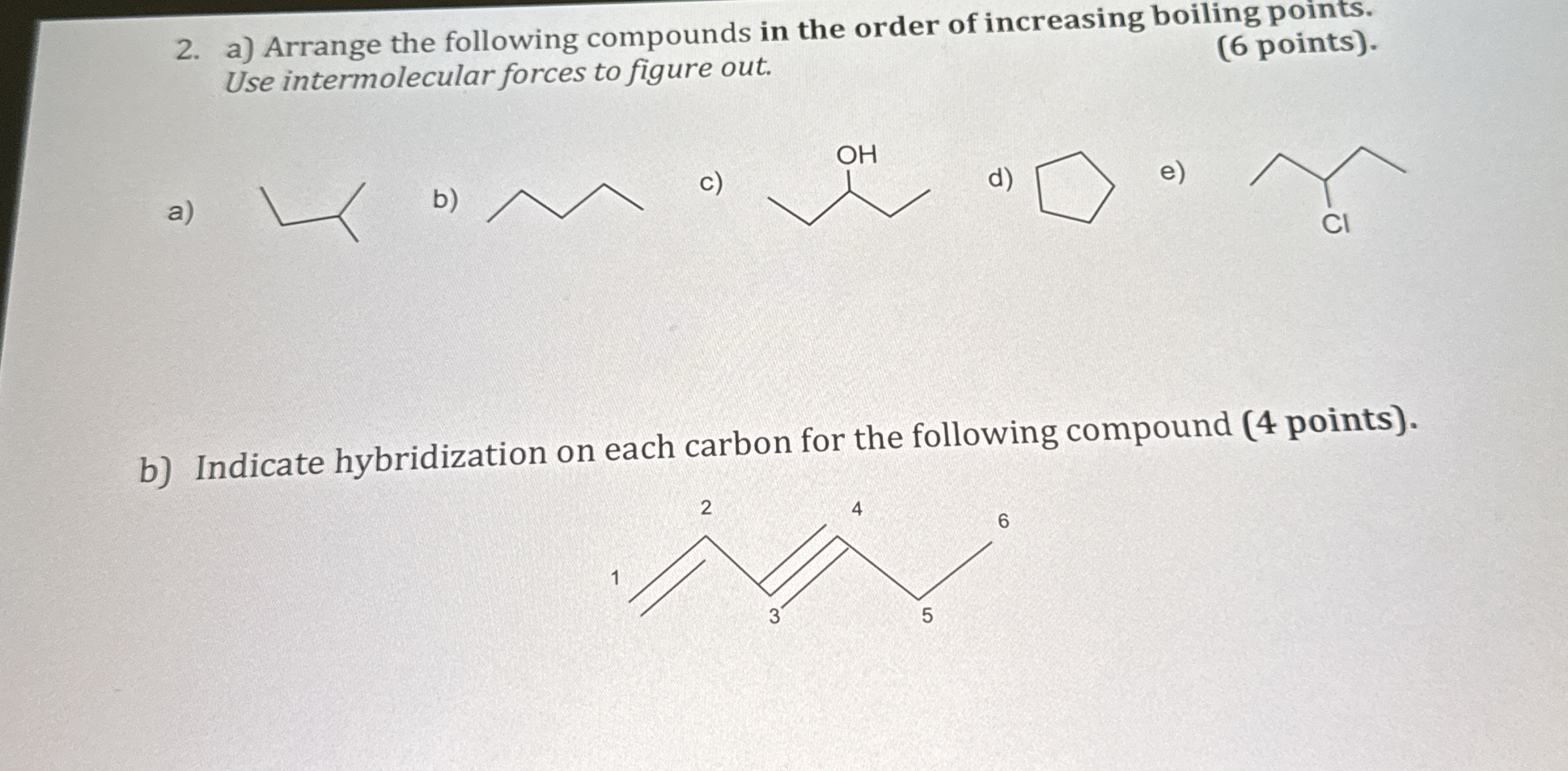 Solved a) ﻿Arrange the following compounds in the order of | Chegg.com