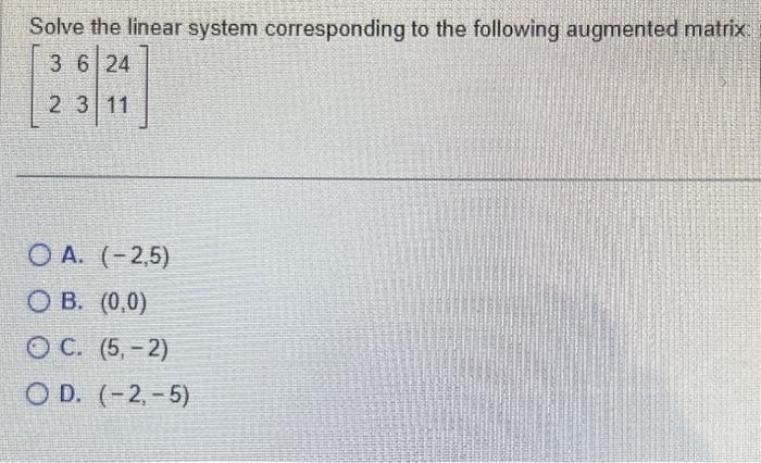 Solved Solve the linear system corresponding to the | Chegg.com