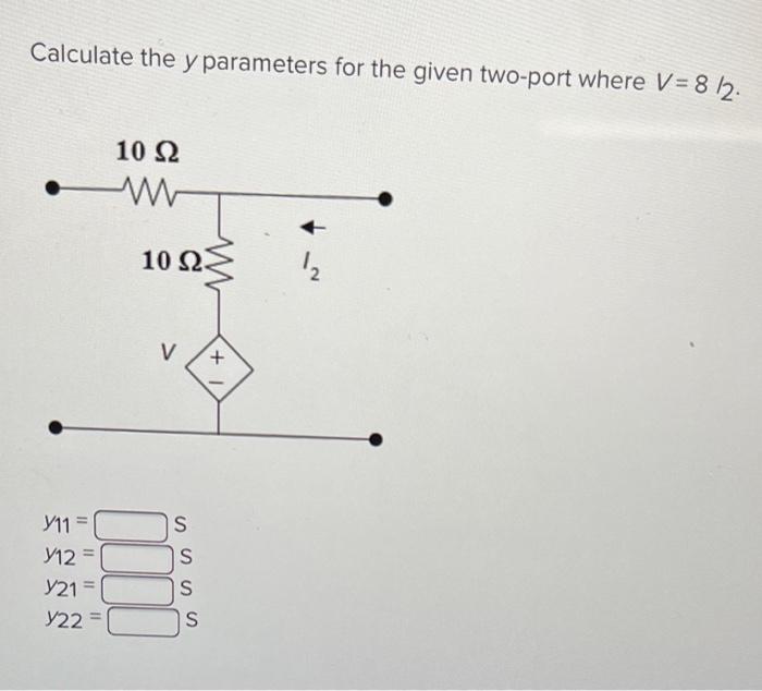 Solved Calculate the y parameters for the given two-port | Chegg.com