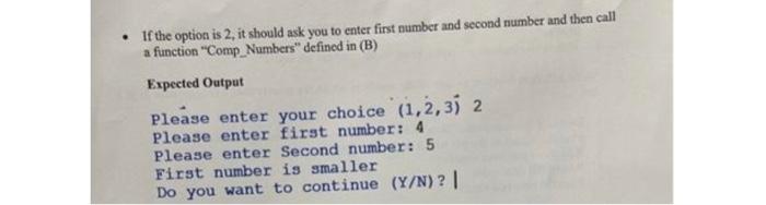 Solved - If the option is 2 , it should ask you to enter | Chegg.com