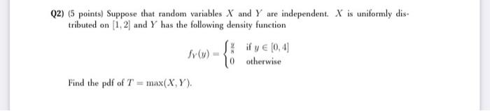 Solved Q2) (5 points) Suppose that random variables X and Y | Chegg.com