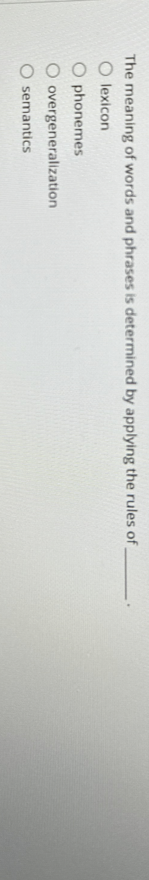 Solved The meaning of words and phrases is determined by | Chegg.com