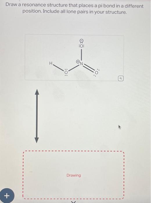 Solved Draw a resonance structure that places a pi bond in a | Chegg.com
